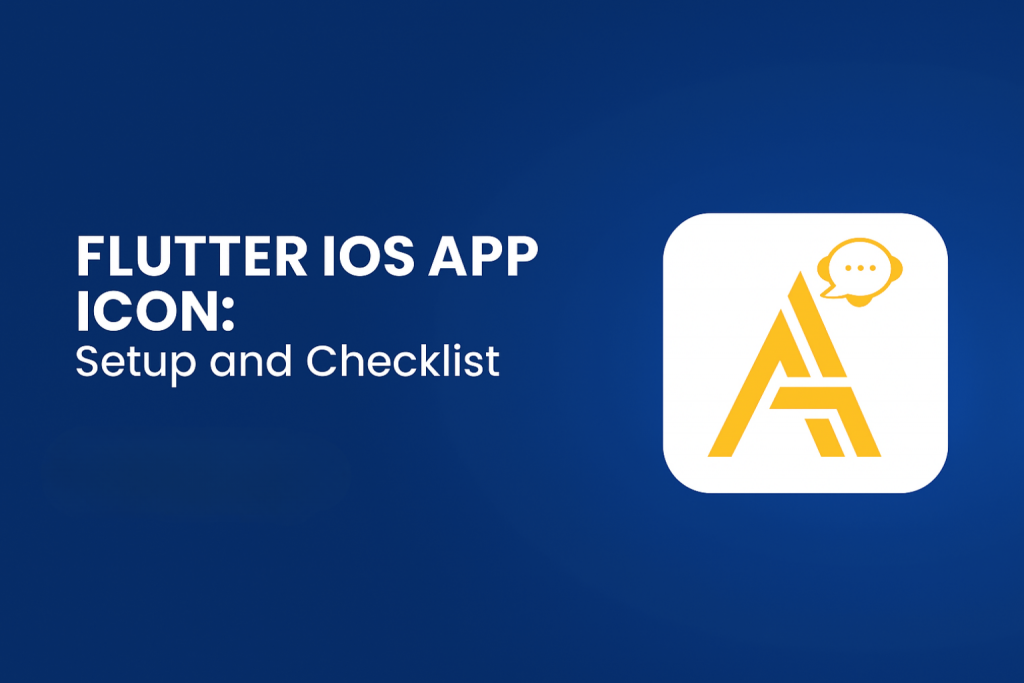 Flutter iOS App Icon: Setup and Checklist - Sreyas IT